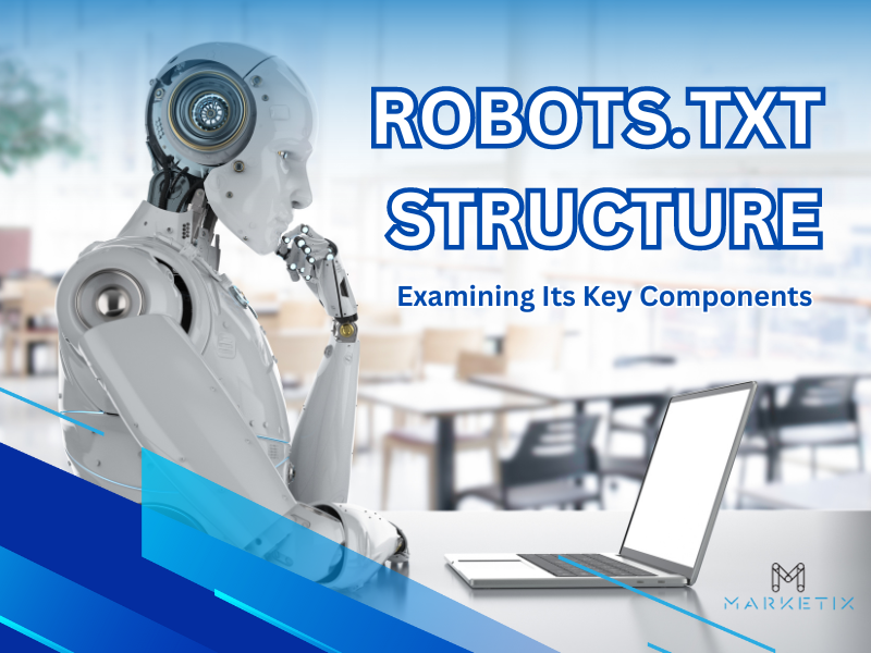 A Guide to Robots.txt for SEO | Marketix